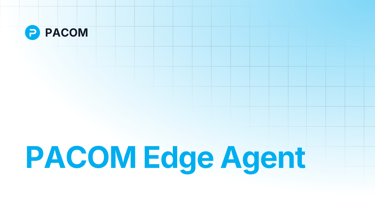 PACOM Edge Agent | PACOM